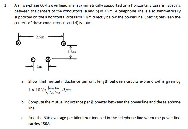Solved A single-phase 60-Hz overhead line is symmetrically | Chegg.com