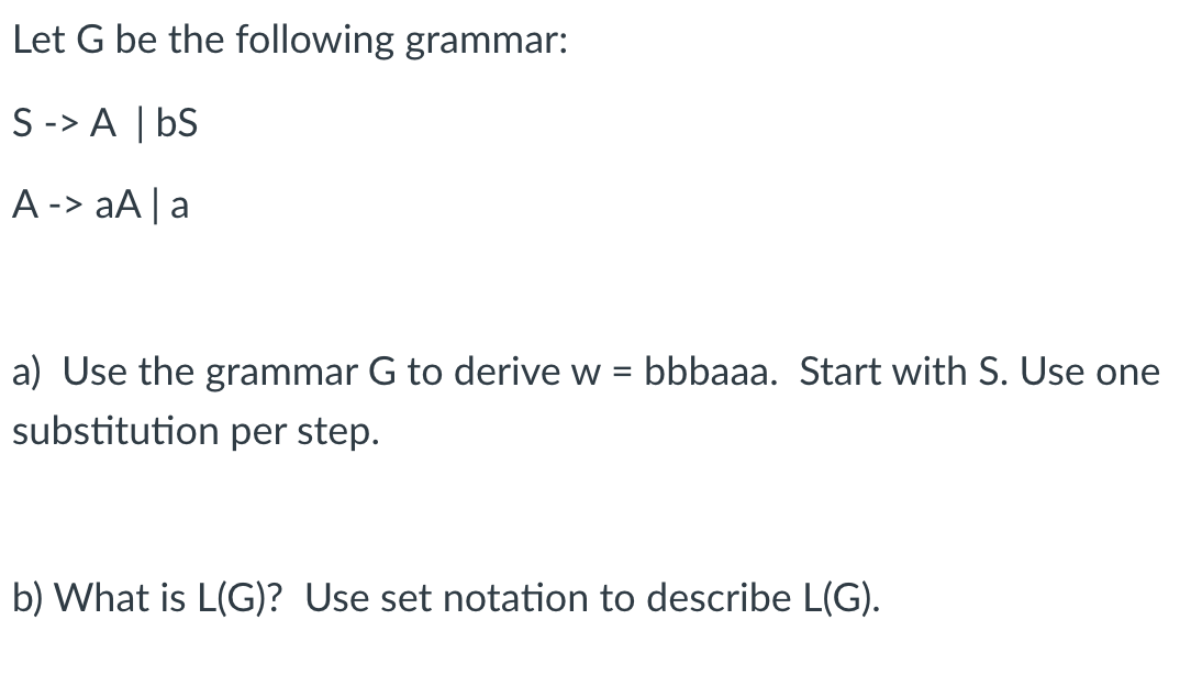 Solved Let G be the following grammar: S-> Abs A-> aAa = a) | Chegg.com