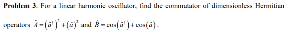 Solved Problem 3. For a linear harmonic oscillator, find the | Chegg.com