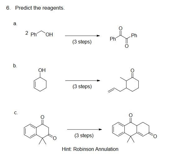 Solved 6. Predict the reagents. a. b. c. Hint: Robinson | Chegg.com