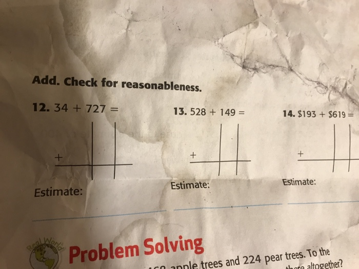 Solved Add. Check for reasonableness 12. 34 727 13. 528 149- | Chegg.com
