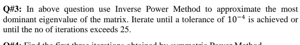 Q#3: In above question use Inverse Power Method to | Chegg.com