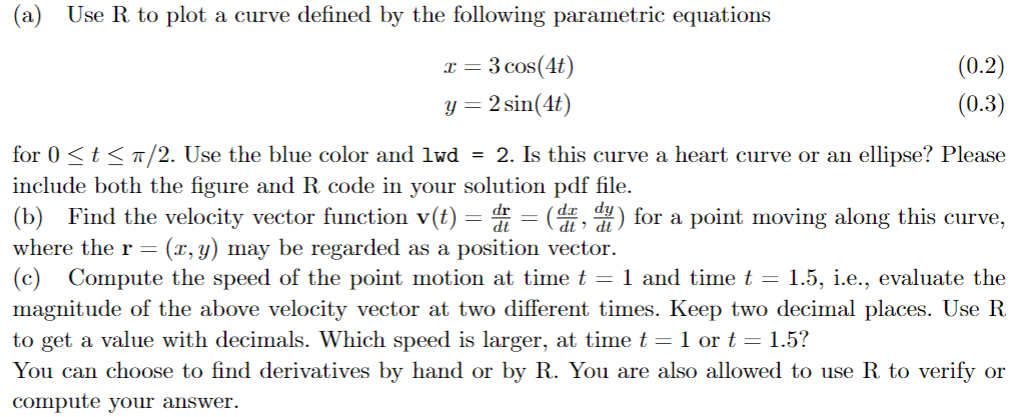 (a) Use R to plot a curve defined by the following | Chegg.com
