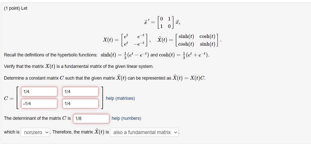 Solved (1 point) Let :'= [ 1 ] T, X(t) sinh(t) cosh(t) î(t) | Chegg.com