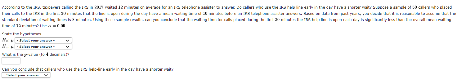 Solved According to the IRS, taxpayers calling the IRS in | Chegg.com Solved According to the IRS, taxpayers calling the IRS in | Chegg.com