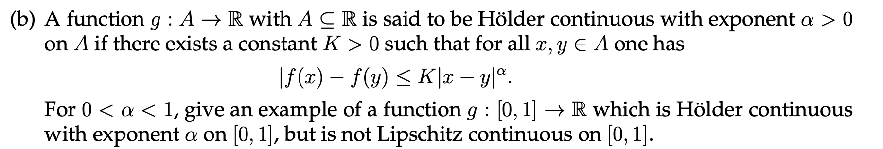 Solved (b) ﻿A function g:A→R ﻿with AsubeR is said to be | Chegg.com