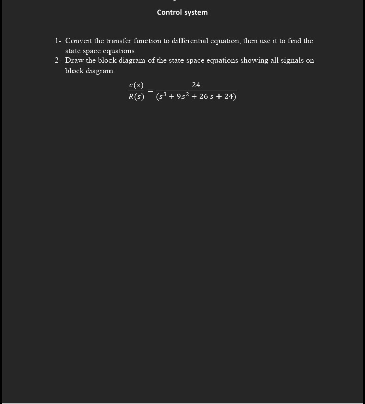 Solved Control system1- ﻿Convert the transfer function to | Chegg.com