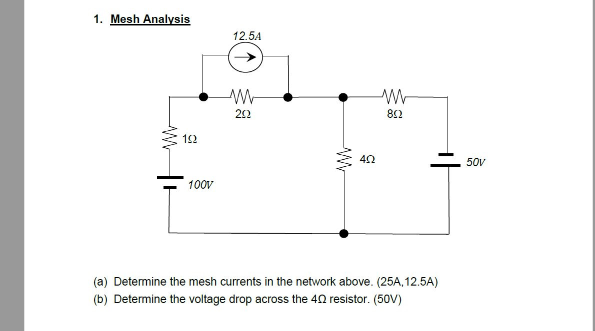Solved 1. Mesh Analvsis (a) Determine the mesh currents in | Chegg.com Solved 1. Mesh Analvsis (a) Determine the mesh currents in | Chegg.com