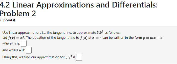 Solved 4.2 Linear Approximations and Differentials: Problem | Chegg.com