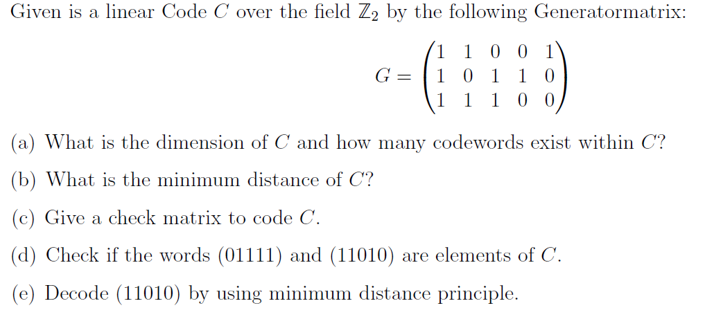 Solved Given is a linear Code C over the field Z2 by the | Chegg.com