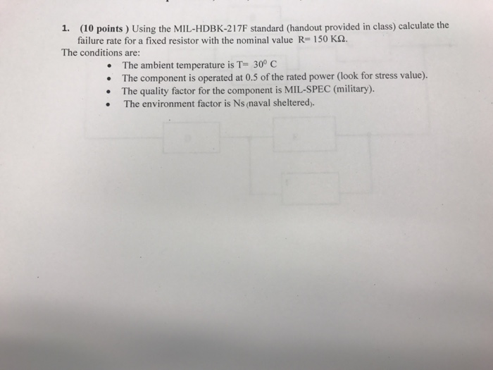 Solved Using the MIL-HDBK-217F standard (handout provided in | Chegg.com