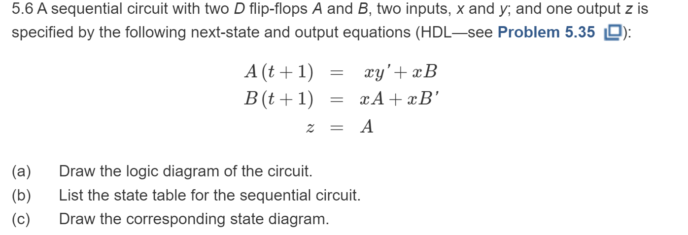 Solved 5.6 A sequential circuit with two D flip-flops A and | Chegg.com