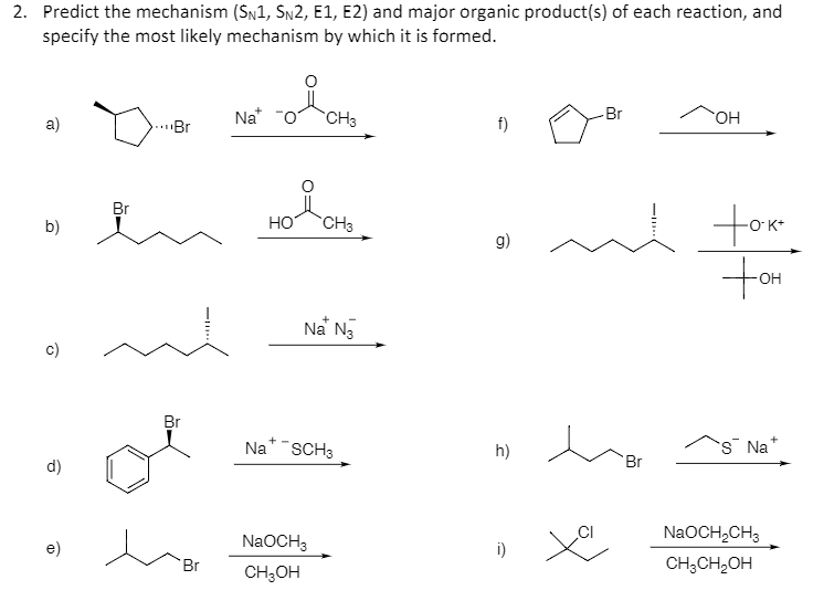 Solved 2. Predict the mechanism (SN1, SN2, E1, E2) and major | Chegg.com
