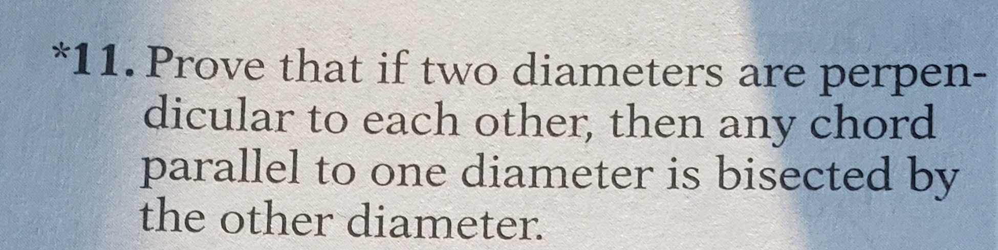 Solved 11. Prove that if two diameters are perpendicular to | Chegg.com
