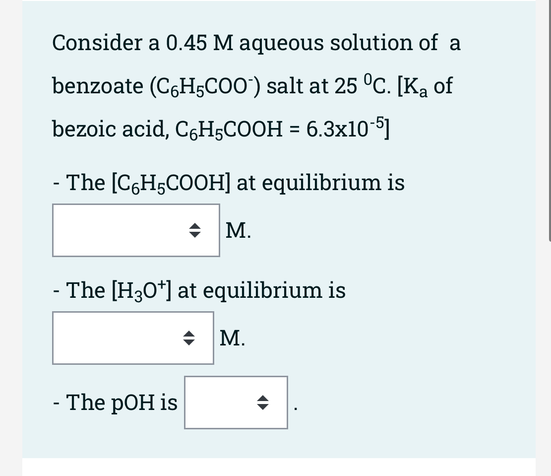 Solved Consider a 0.45M ﻿aqueous solution of abenzoate | Chegg.com