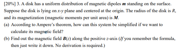 Solved [20\%] 3. A disk has a uniform distribution of | Chegg.com