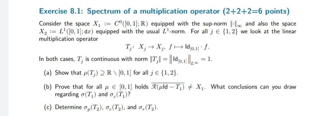 Solved Exercise 8.1: Spectrum of a multiplication operator | Chegg.com