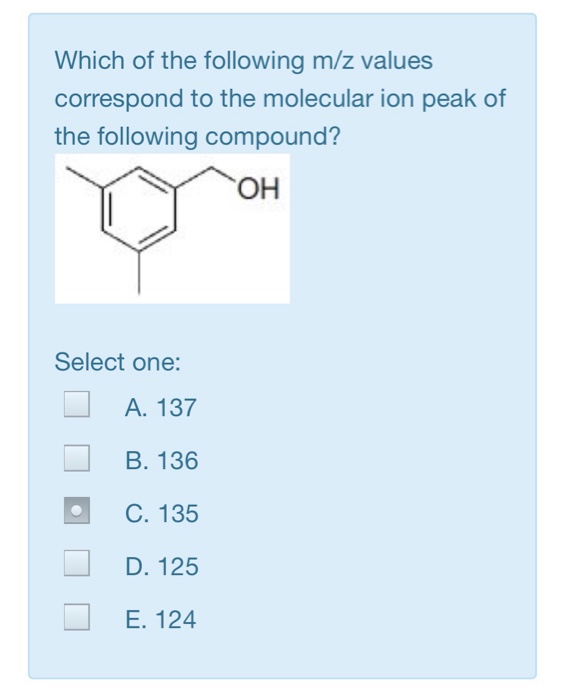 Solved Which of the following m/z values correspond to the | Chegg.com