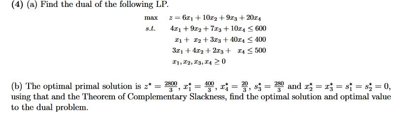 Solved (4) (a) Find the dual of the following LP. max s.t. | Chegg.com