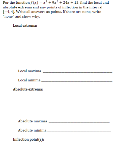 Solved For the function f(x)=x3+9x2+24x+15, find the local | Chegg.com