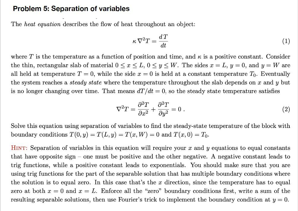 Solved Problem 5: Separation of variables The heat equation | Chegg.com