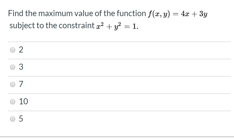 Solved Find The Maximum Value Of The Function F X Y 4x