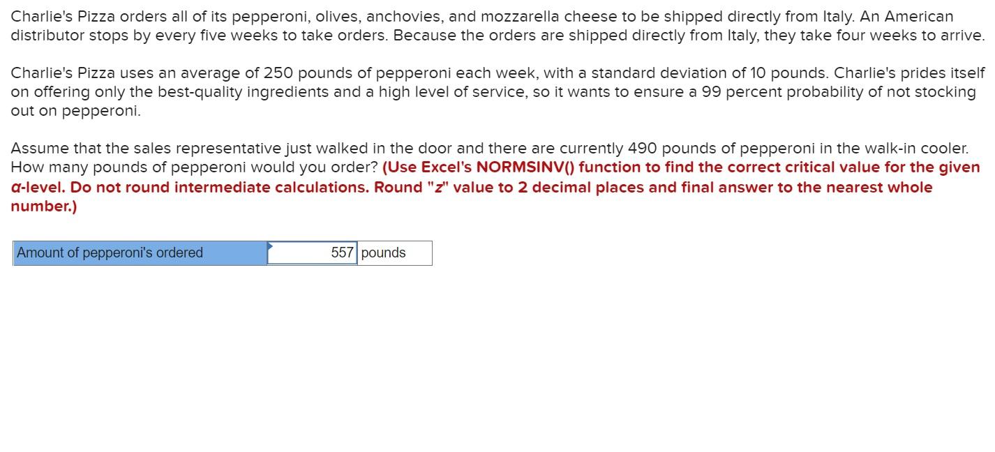 Solved Charlie's Pizza orders all of its pepperoni, olives, | Chegg.com