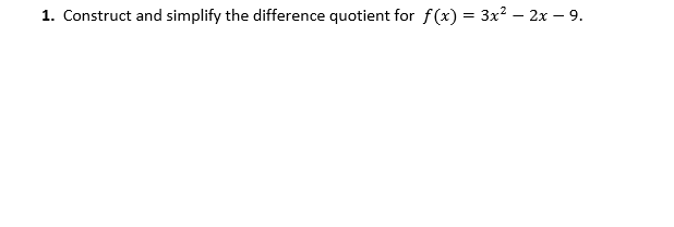 Solved Construct and simplify the difference quotient for | Chegg.com