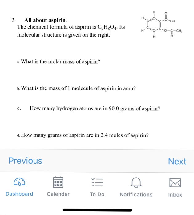 Solved 2. All about aspirin. The chemical formula of aspirin | Chegg.com