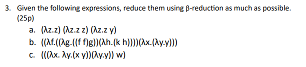 Solved 3. Given the following expressions, reduce them using | Chegg.com
