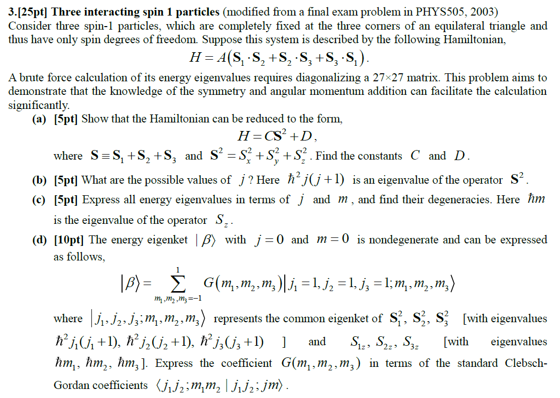 Solved 3.[25pt] Three interacting spin 1 particles (modified | Chegg.com