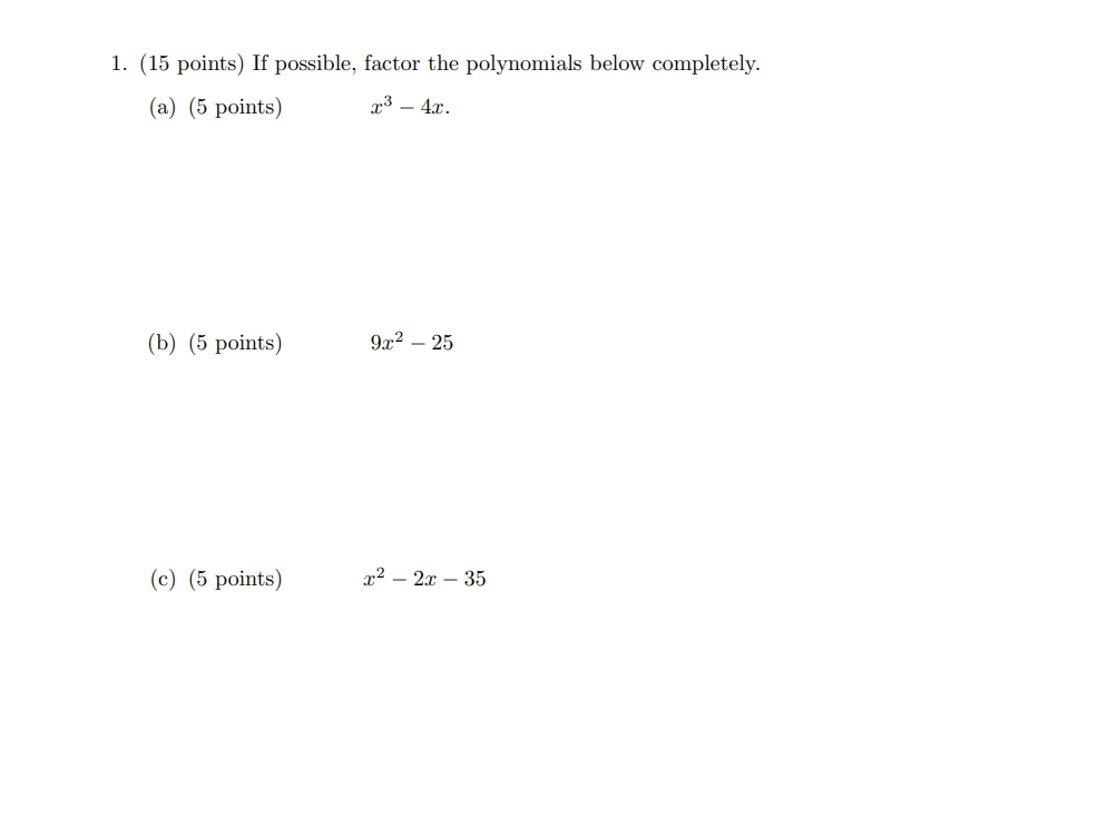 Solved 1. (15 points) If possible, factor the polynomials | Chegg.com Solved 1. (15 points) If possible, factor the polynomials | Chegg.com