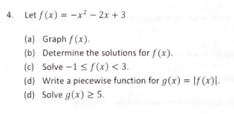 Solved Let f(x)=−x2−2x+3 (a) Graph f(x) (b) Determine the | Chegg.com