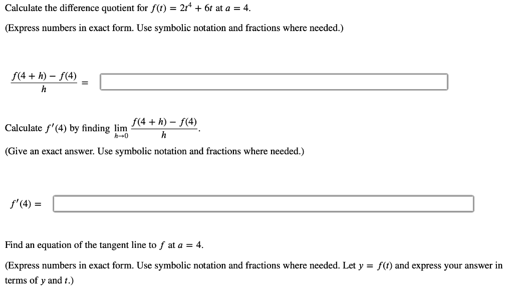 Solved Calculate the difference quotient for f(t) = 2t4 + 6t | Chegg.com