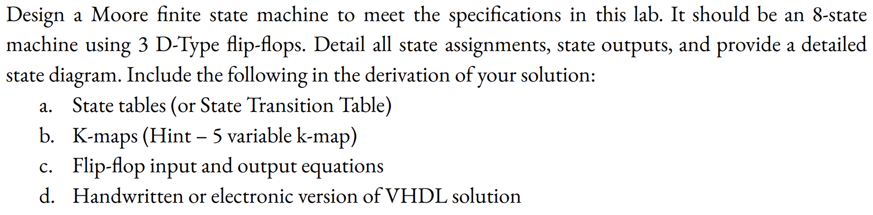 Solved Design a Moore finite state machine to meet the | Chegg.com