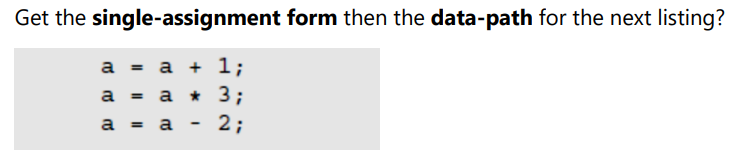 Solved Get the single-assignment form then the data-path for | Chegg.com