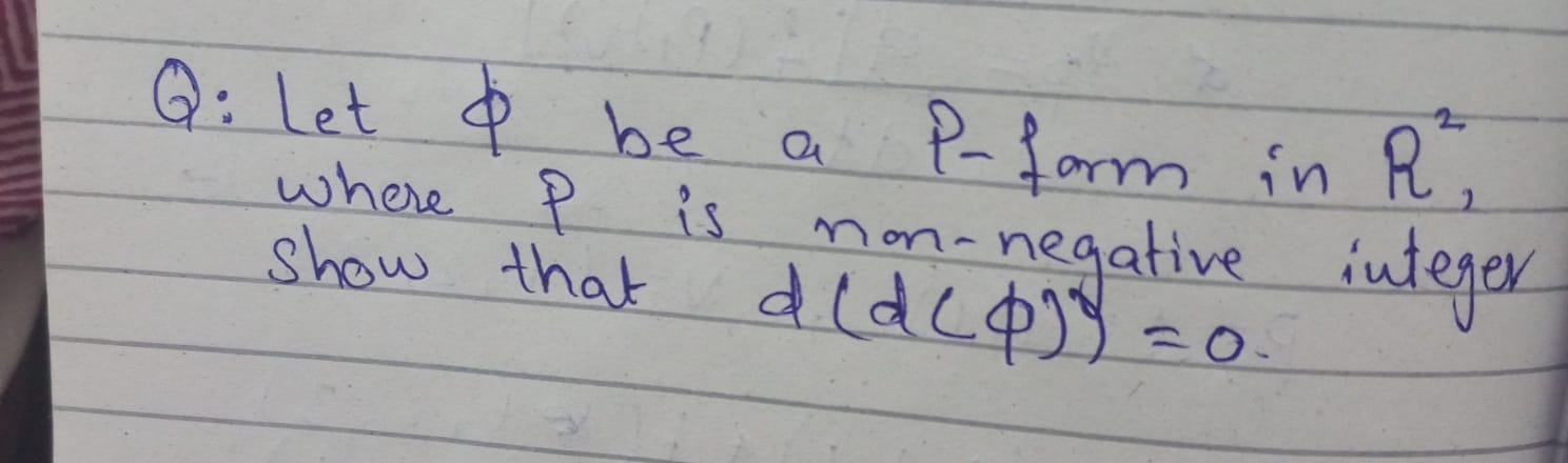 Solved Q : Let ϕ be a P-form in R2, where P is non-negative | Chegg.com