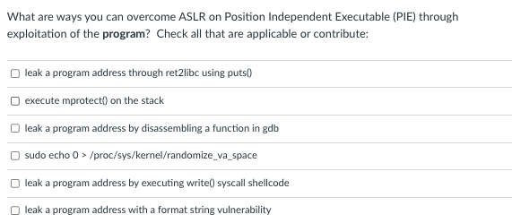 Solved What are ways you can overcome ASLR on Position | Chegg.com