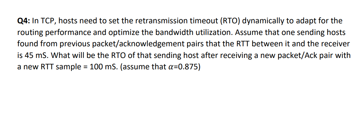 Solved Q4: In TCP, hosts need to set the retransmission | Chegg.com