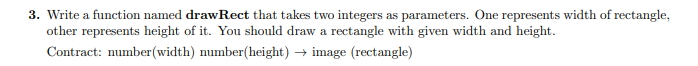 Solved 3 Write A Function Named Drawrect That Takes Two