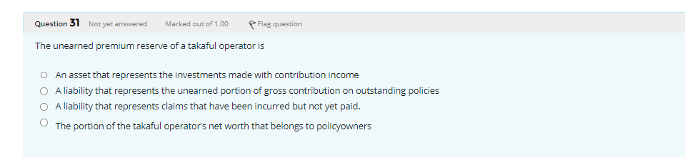Solved The unearned premium reserve of a takaful operator is | Chegg.com