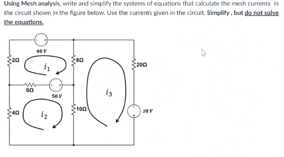 Solved Using Mesh analysis, write and simplify the systems | Chegg.com