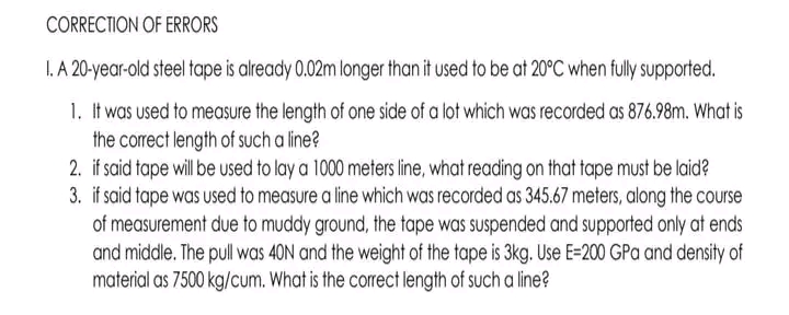 Solved CORRECTION OF ERRORS I. A 20-year-old steel tape is | Chegg.com