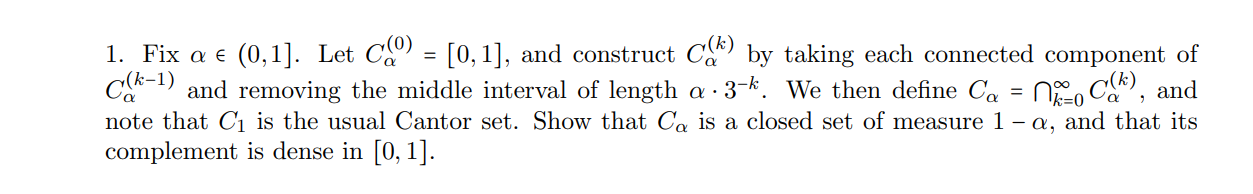Solved 1. Fix α∈(0,1]. Let Cα(0)=[0,1], and construct Cα(k) | Chegg.com