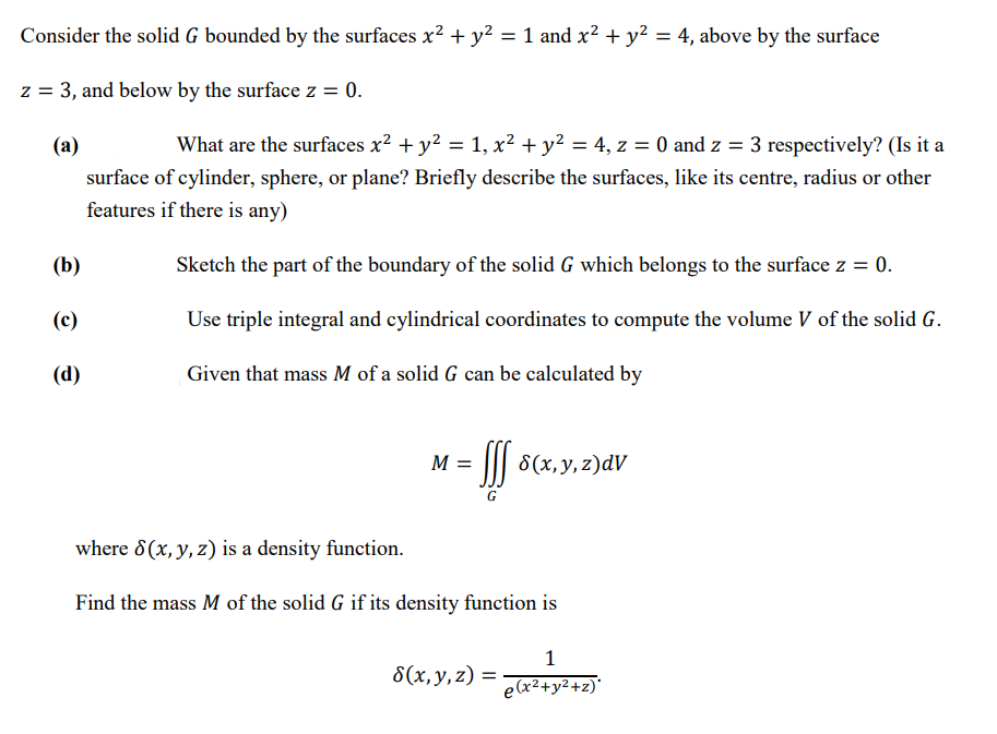 Solved Consider the solid G bounded by the surfaces x2 + y2 | Chegg.com