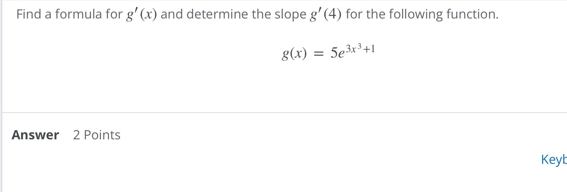 Solved Find a formula for g′(x) and determine the slope | Chegg.com