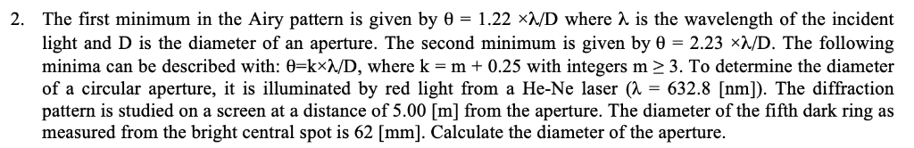 Solved 2. The first minimum in the Airy pattern is given by | Chegg.com