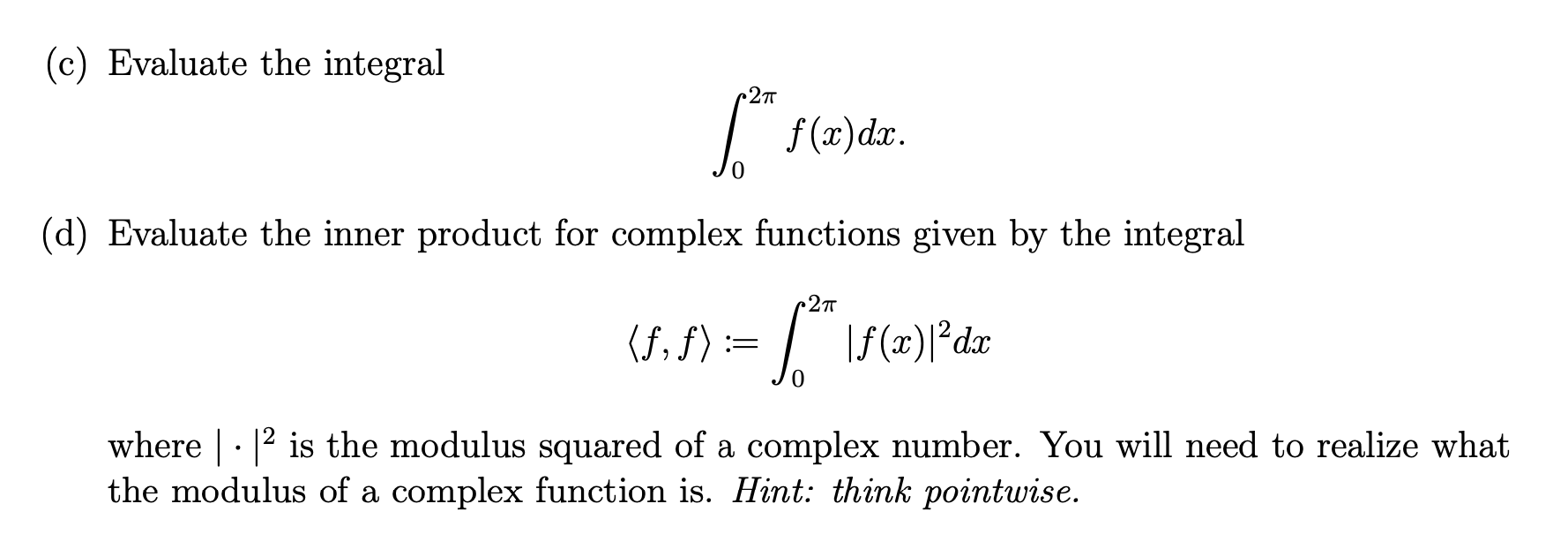 Solved Problem 5. Consider the complex valued function f(x) | Chegg.com