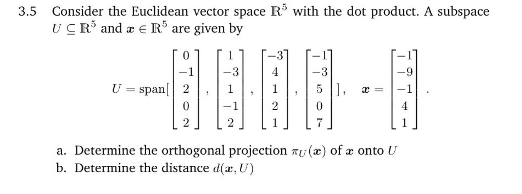 Solved 3.5 Consider the Euclidean vector space Rº with the | Chegg.com