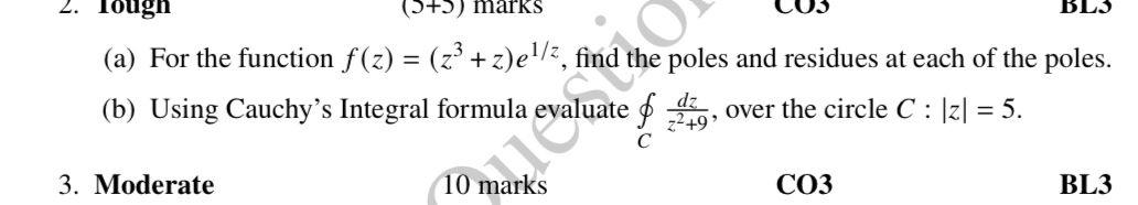 Solved (a) For the function f(z)=(z3+z)e1/z, find the poles | Chegg.com